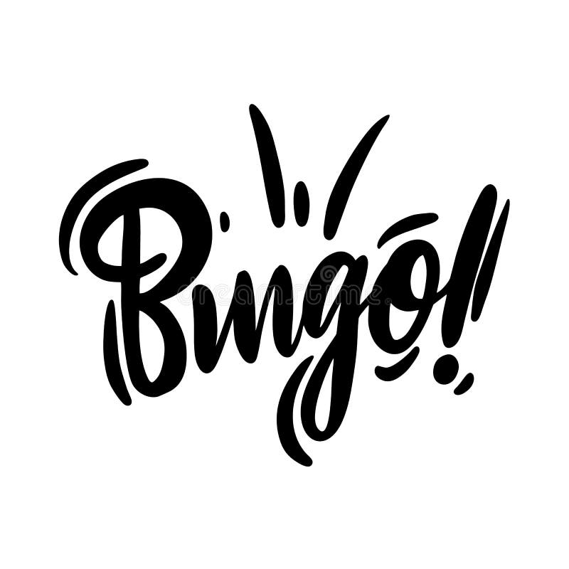 Bingo! Hand Drawn Vector Lettering Phrase. Modern Typography Stock ...