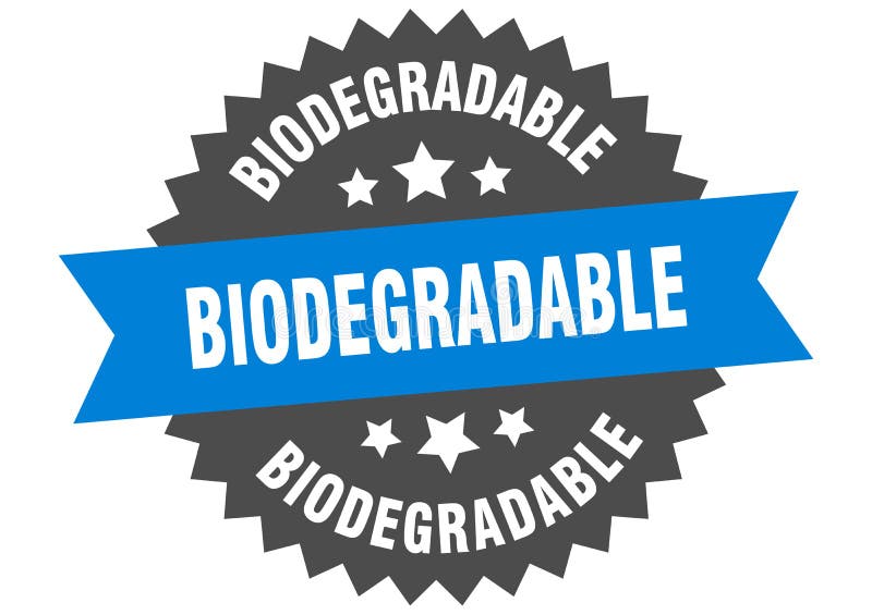 Biodegradable Sign. Biodegradable Round Ribbon Sticker Stock Vector ...