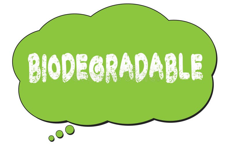BIODEGRADABLE Text Written on a Green Thought Bubble Stock Illustration ...