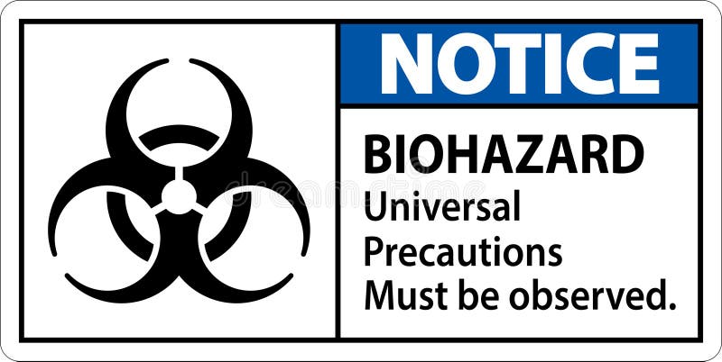 Biohazard Notice Label Biohazard Universal Precautions Must Be Observed ...