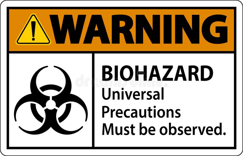 Biohazard Warning Label Biohazard Universal Precautions Must Be ...
