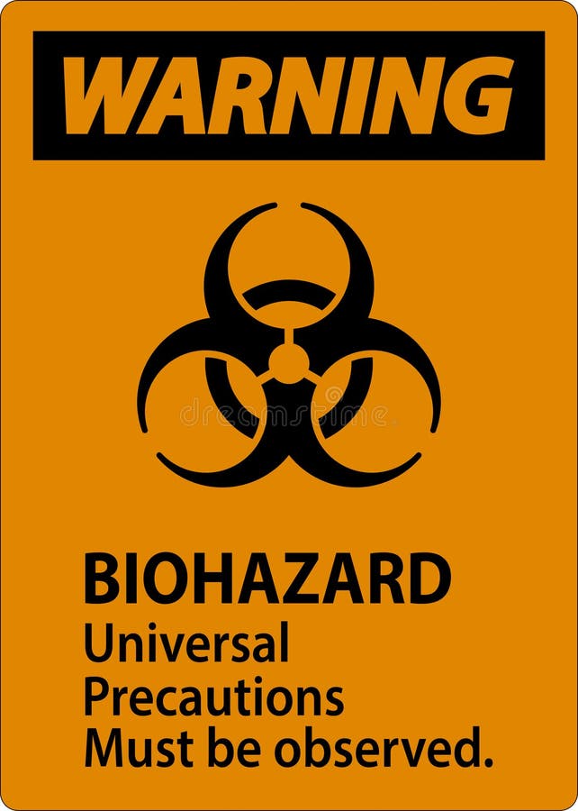 Biohazard Warning Label Biohazard Universal Precautions Must Be ...