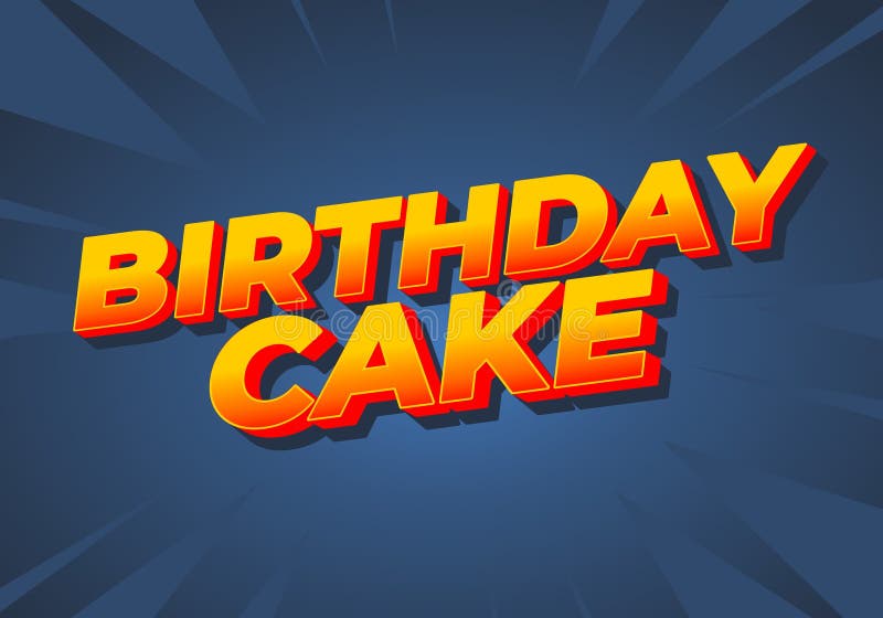 Birthday Cake. Text Effect with Bold Fonts for Advertising Needs about ...