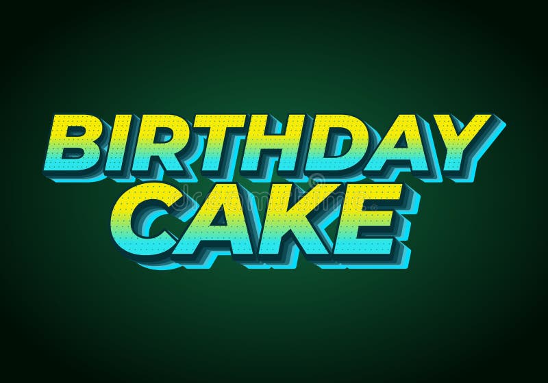 Birthday Cake. Text Effect with Bold Fonts for Advertising Needs about ...