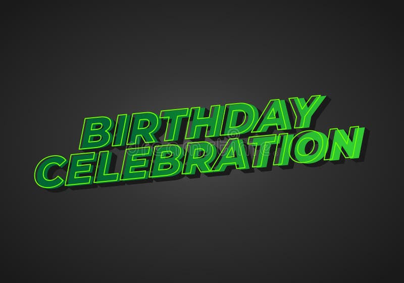 Birthday Celebration. Text Effect for a Party or Something Like that ...