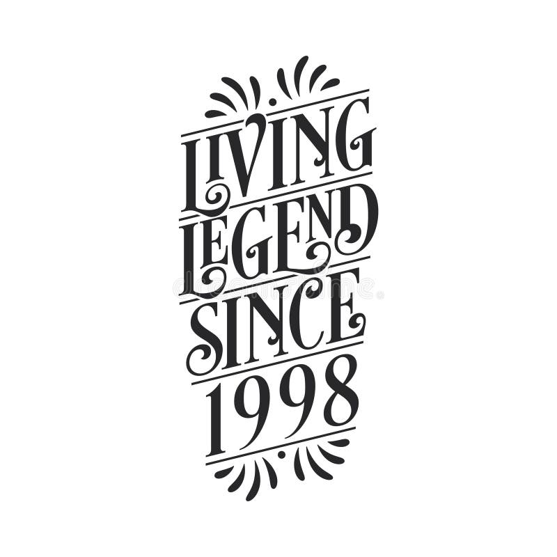 1998 Birthday of Legend, Living Legend since 1998 Stock Vector ...