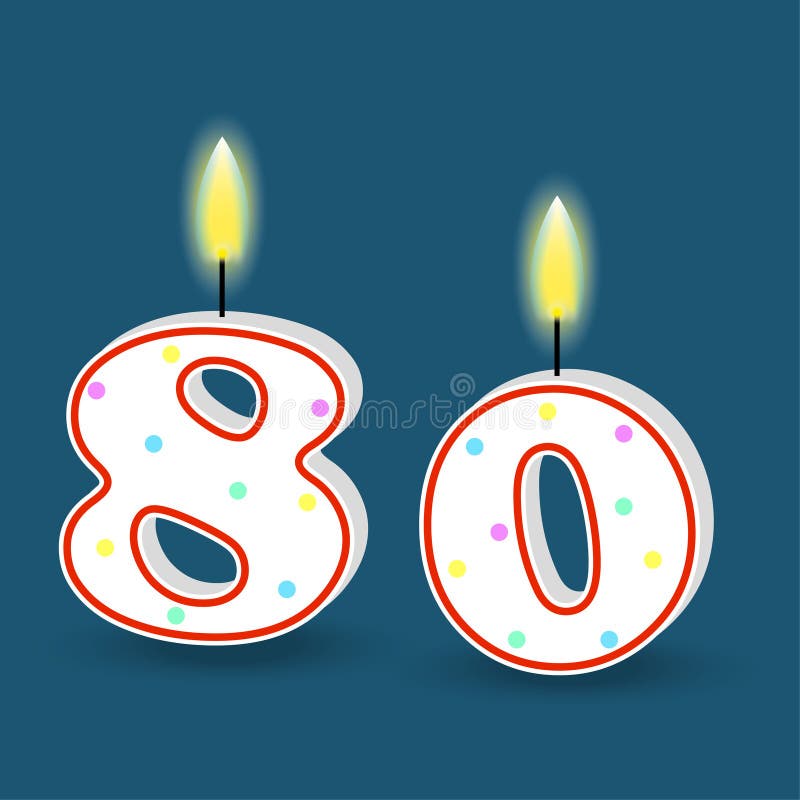 Birthday Number Eighty, Candle with Fire. 3D Number 80. Vector ...