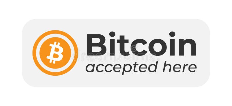 Bitcoin Accepted Here Vector Sign. Stock Illustration - Illustration of ...