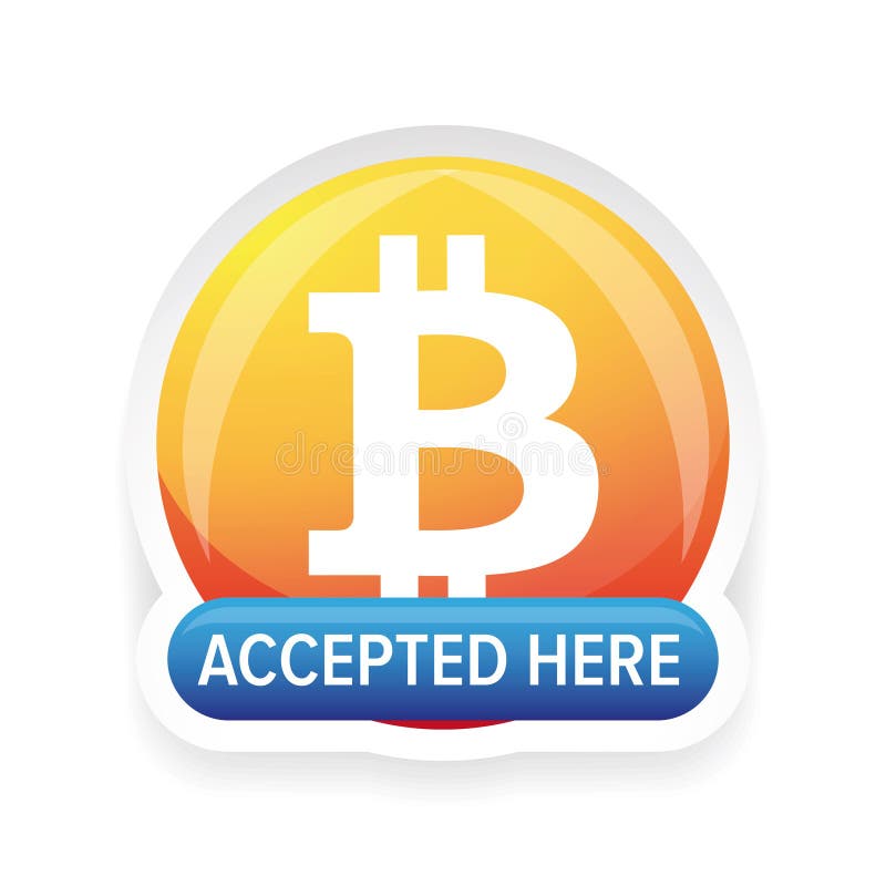 Bitcoin Accepted Here Sticker Stock Vector - Illustration of digital ...