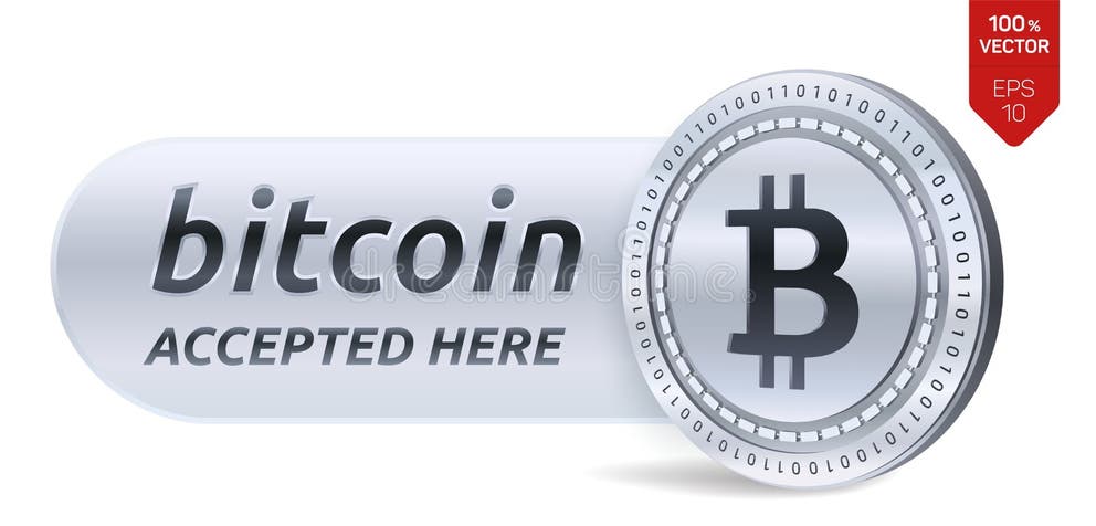 Bitcoin Accepted Sign Emblem. 3D Isometric Physical Bit Coin with Frame ...