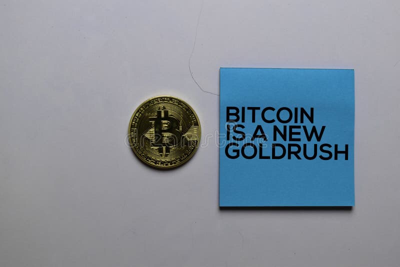 Bitcoin Is A New Goldrush Write On Sticky Notes. Isolated On White ... Bitcoin Is A New Goldrush Write On Sticky Notes. Isolated On White ...