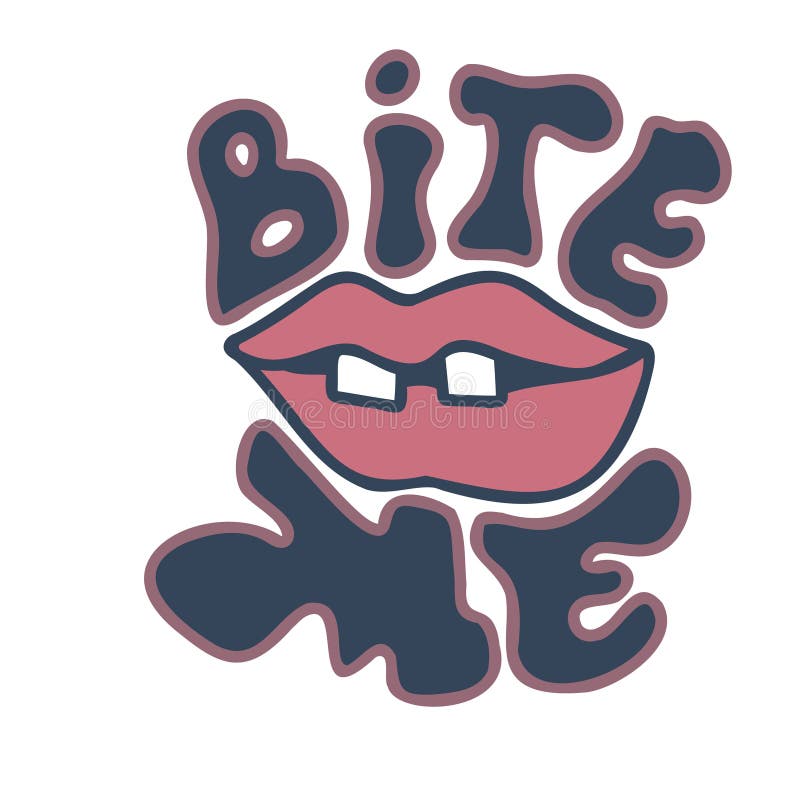 Bite Me Hand Drawn Lettering Vector Quote Stock Vector - Illustration ...