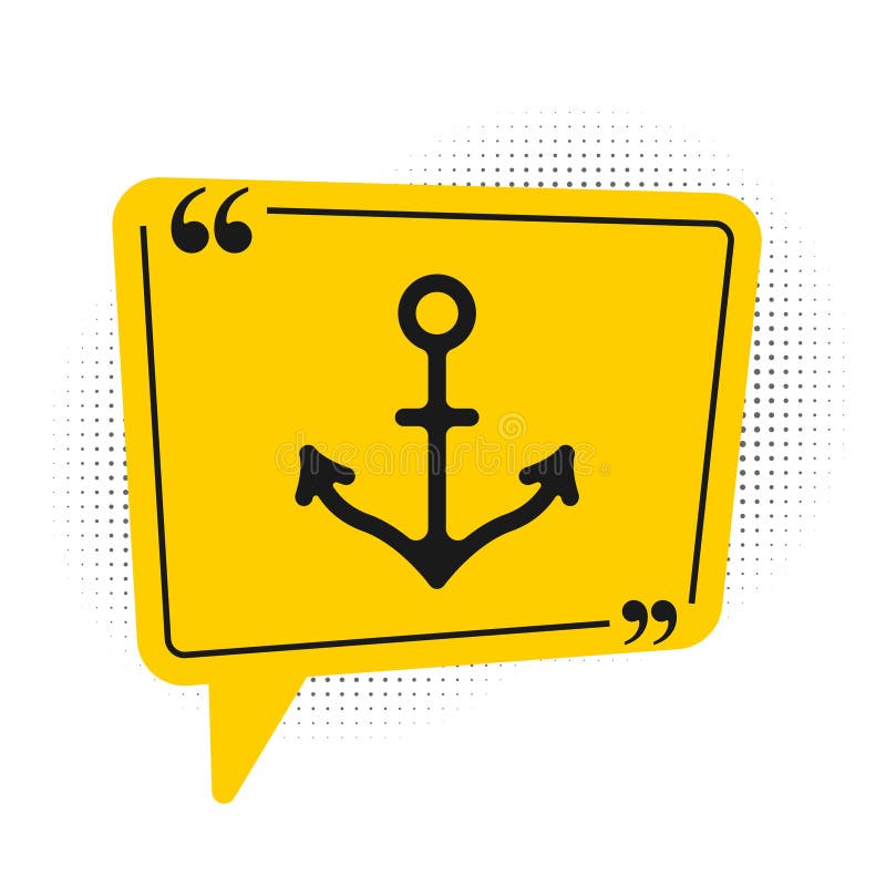 Black Anchor Icon Isolated on White Background. Yellow Speech Bubble ...