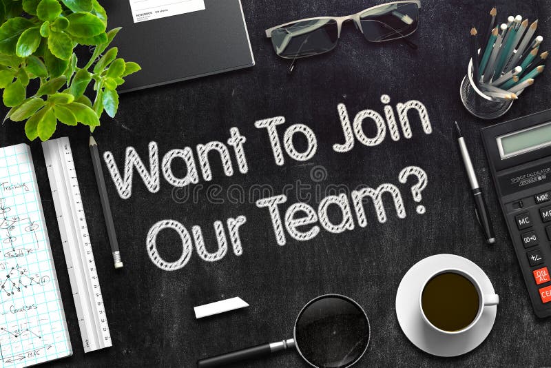 Black Chalkboard - Want To Join Our Team. 3D Rendering. Stock Photo ...
