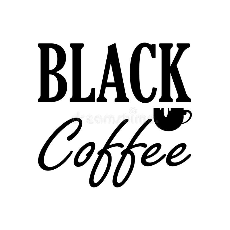 Black Coffee Writing Vector Poster Sticker Design Stock Vector ...