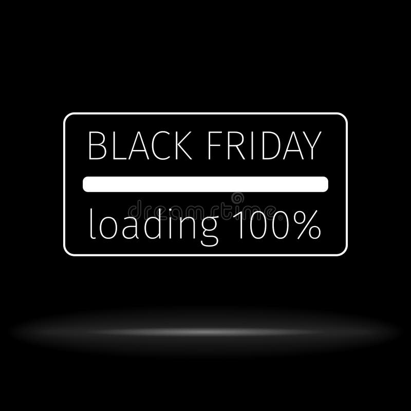 Black Friday 100 Loading. Progress Loading Bar Stock Vector - Illustration of label, icon: 101745205