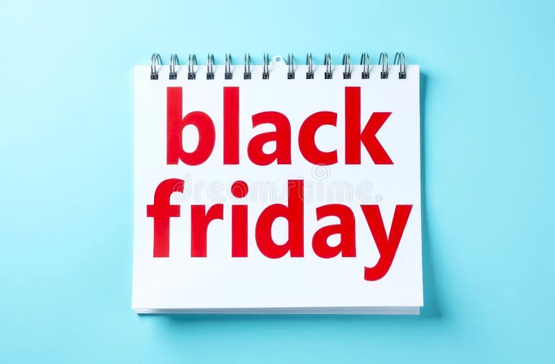 Black Friday, Red Text in a Notebook on Blue. Big Sale Offer on Black ...