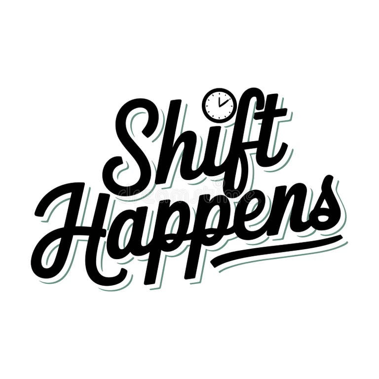 Shift Happens Green and Black Script Text with Clock Illustration Stock ...