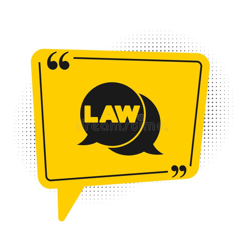 Black Law Icon Isolated on White Background. Yellow Speech Bubble ...