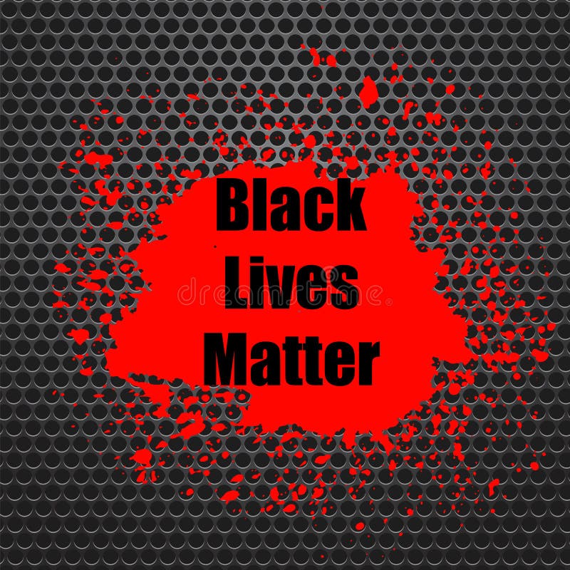 Black Lives Matter Banner with Red Blob for Protest on Grey Perforated ...
