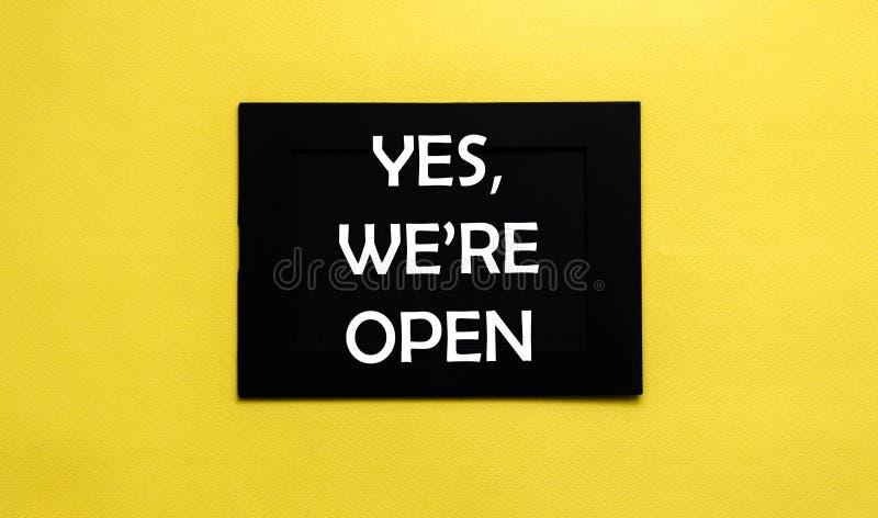 Black Pancel Write a Text Yes we Re Open on the Yellow Stock Image ...