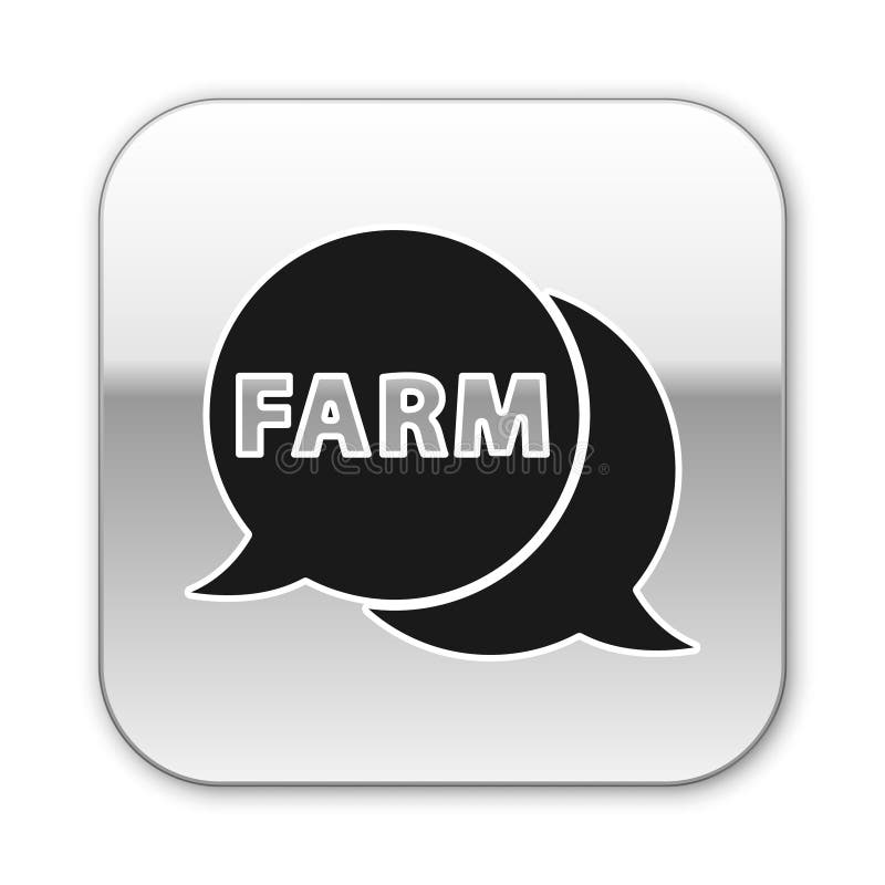 Black Speech Bubble with Text Farm Icon Isolated on White Background ...