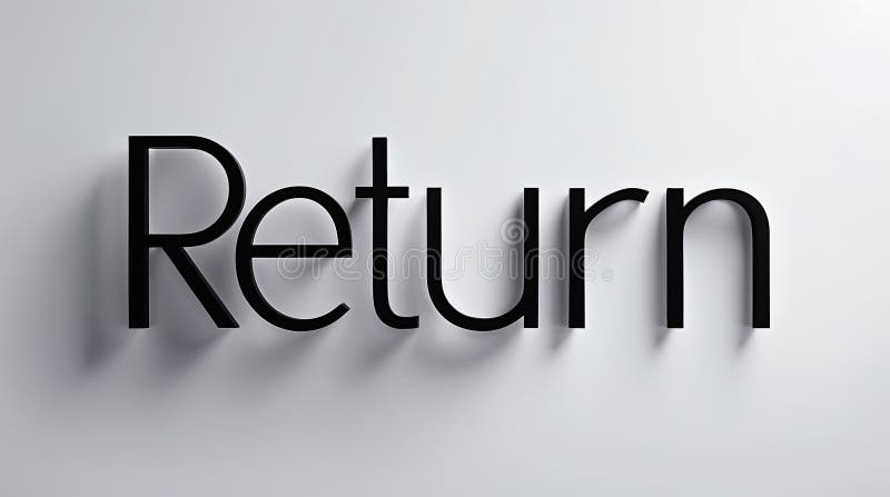 Black Text Spelling Return Cast Against a Light Gray Background ...