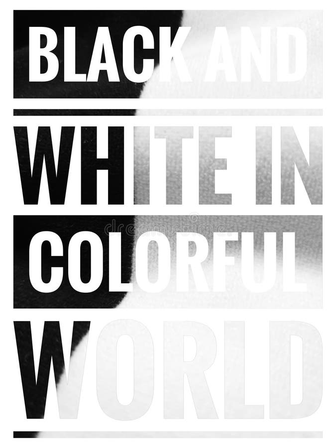 Black and White in Colorful World , Wording Stock Illustration ...