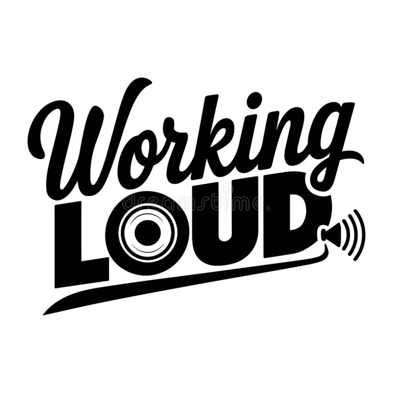 Black Text Working Loud with Speaker and Vinyl Record Graphic Stock ...