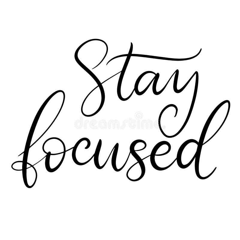 Stay Focused Lettering Illustration Stock Illustrations – 135 Stay ...