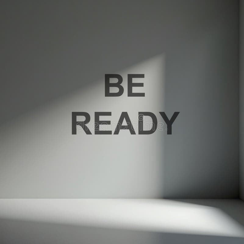 A Black and White Sign that Says Be Ready on White Stock Illustration ...
