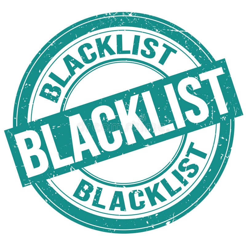 BLACKLIST Text Written on Blue Round Stamp Sign Stock Illustration ... BLACKLIST Text Written on Blue Round Stamp Sign Stock Illustration ...