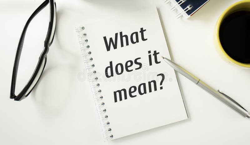 Isolated on White. Whith Text WHAT DOES it MEAN Stock Photo - Image of ...