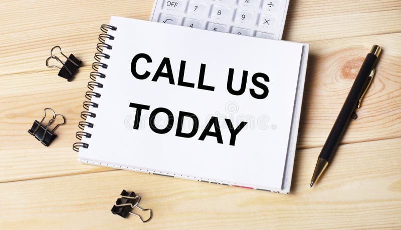 Blank Notepad with Text CALL US TODAY, Pen, Calculator and Paper Clips ...