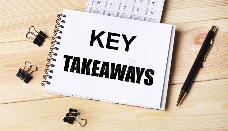 Blank Notepad with Text KEY TAKEAWAYS, Pen, Calculator and Paper Clips ...