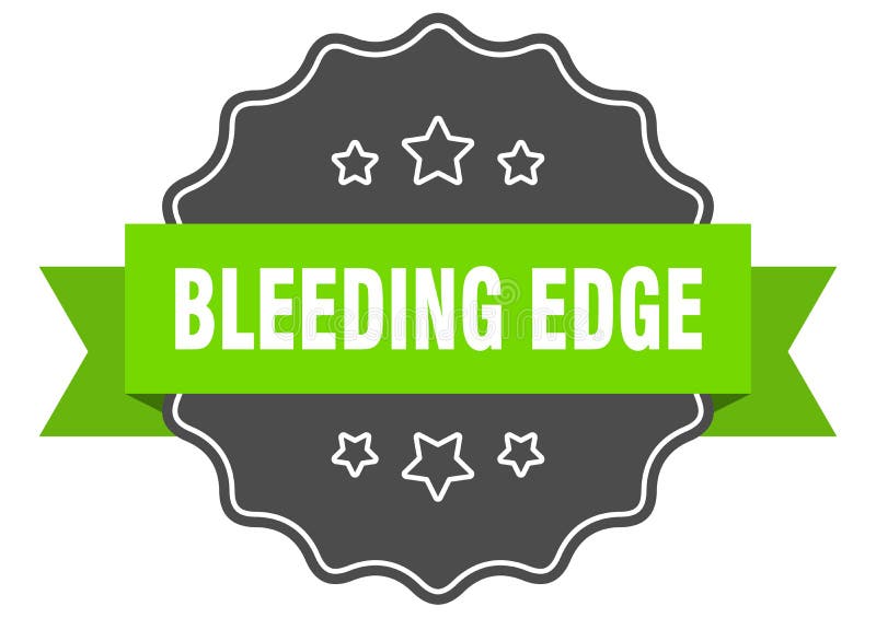Bleeding Edge Round Ribbon Isolated Label. Bleeding Edge Sign Stock ...