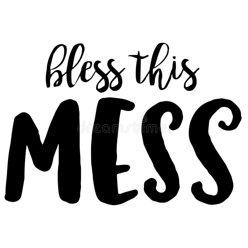 Inspirational Bless this Mess Illustration Stock Illustration ...