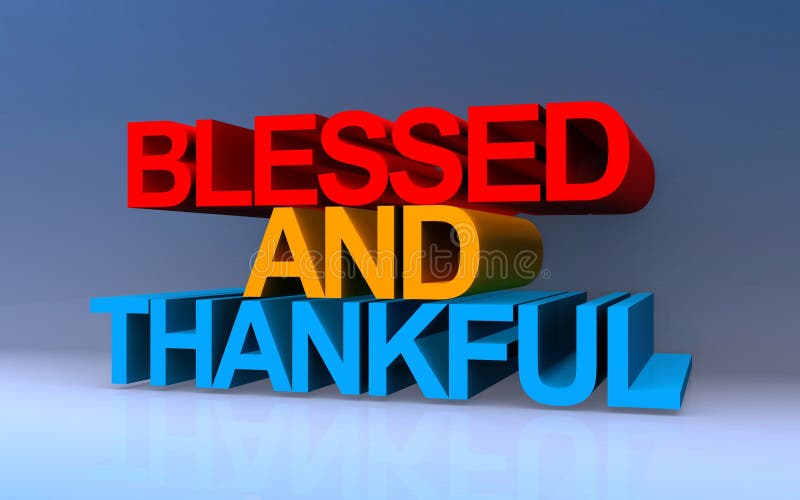Blessed and Thankful on Blue Stock Image - Image of devoted, elated ...