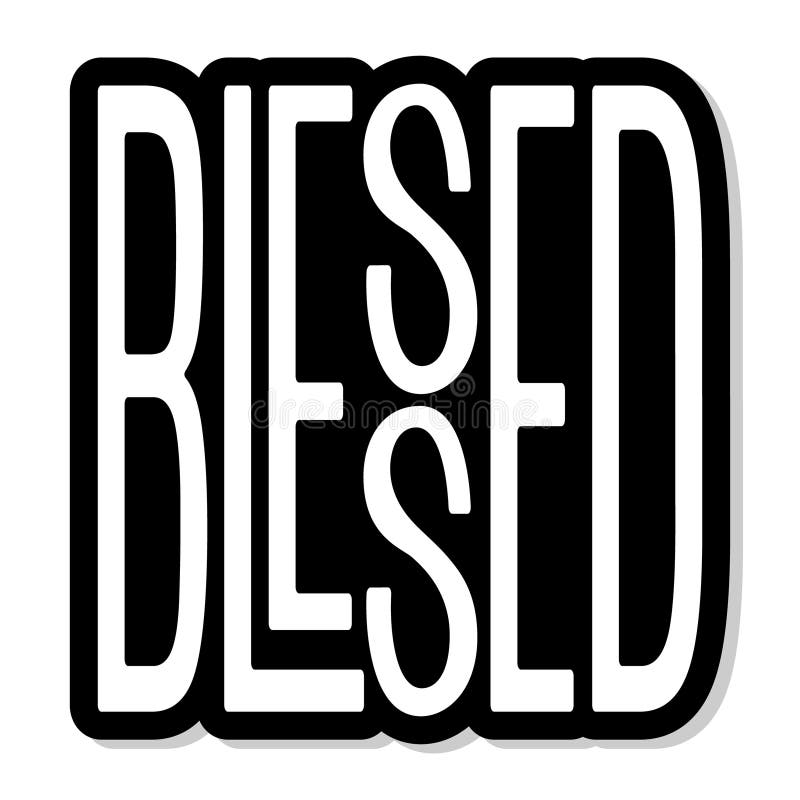 Blessed. Vector Typography Text Stock Vector - Illustration of sign ...