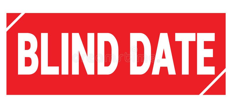 BLIND DATE Text Written on Red Stamp Sign Stock Illustration ...