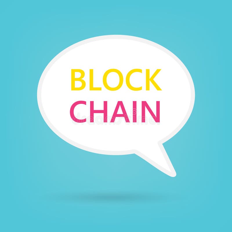 Block Chain Written on Speech Bubble Stock Vector - Illustration of ...