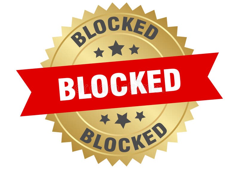 Blocked. Blocked Round Red and Gold Label Isolated on Transparent ...