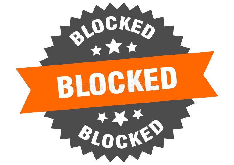 Blocked Sign. Blocked Circular Band Label. Blocked Sticker Stock Vector ...