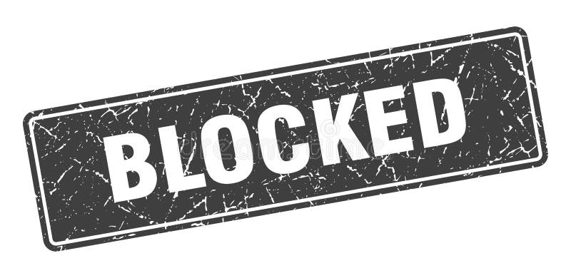 Blocked Sign. Blocked Grunge Stamp Stock Vector - Illustration of black ...