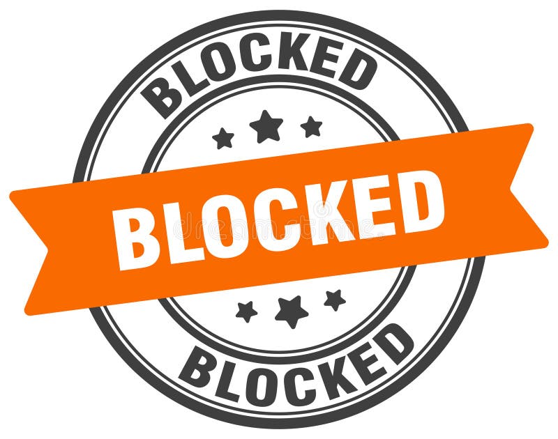 Blocked Stamp. Blocked Label on Transparent Background. Round Sign ...
