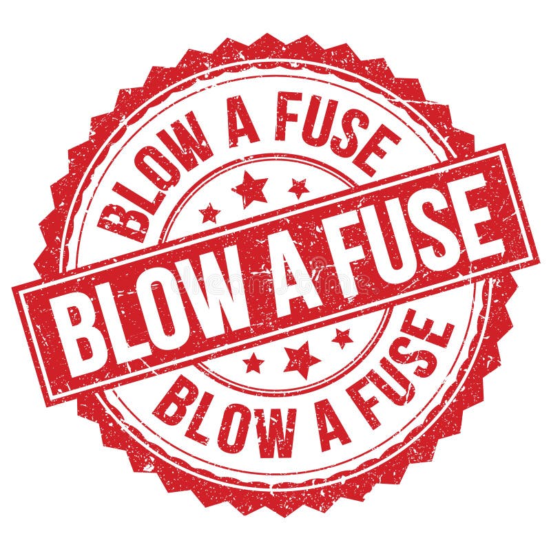 BLOW a FUSE Text on Red Round Stamp Sign Stock Illustration ...