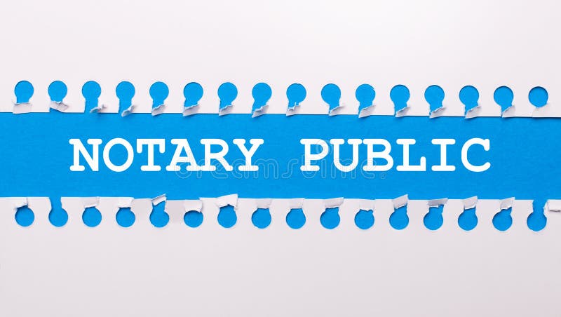 On a Blue Background with Text NOTARY PUBLIC Two White Torn Strips of ...