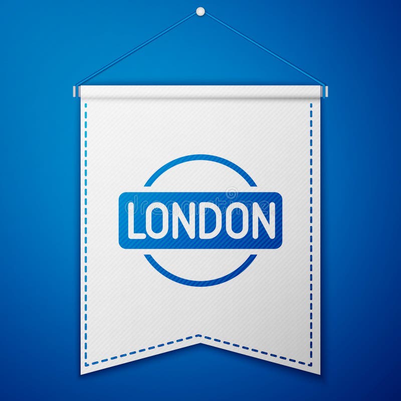 Blue London Sign Icon Isolated on Blue Background. White Pennant ...