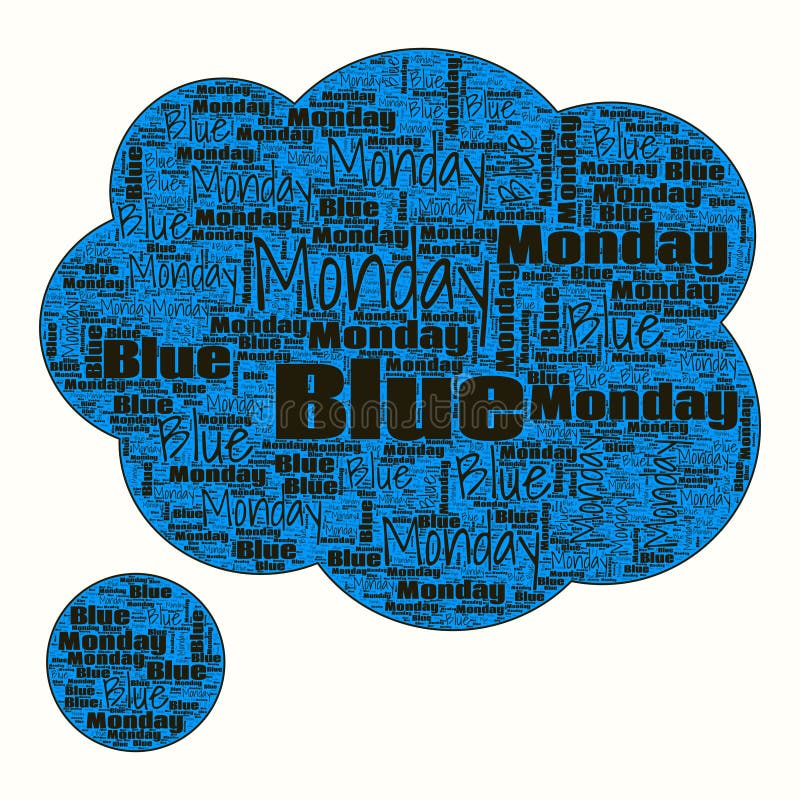 Blue Monday in January is the Saddest Monday of the Year. Mind Cloud ...