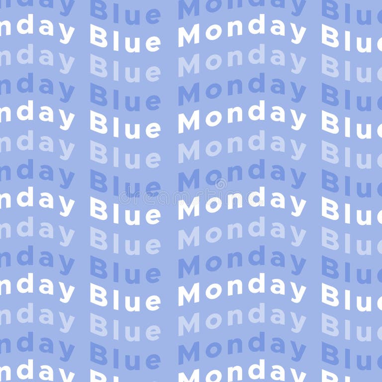 Blue Monday. the Most Depressing Day of the Year. Pattern. Vector ...